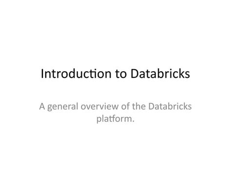 Introduction To Databricks Power Point Presentation Pptx