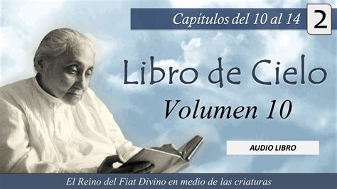 Volumen 10 2 Libro de Cielo Capítulos del 10 al 14 Luisa