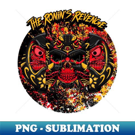 The Ronins Revenge Graphic Signature Sublimation Png File Inspire