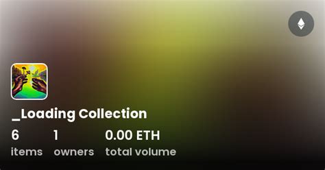 Loading Collection Collection Opensea