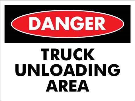 Danger Truck Unloading Area Sign New Signs