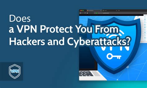 does a vpn protect you from hackers [2024 online safety guide]