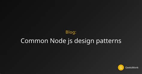 Mohan Kumar On Linkedin Common Node Js Design Patterns