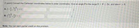 Solved Point Convert The Cartesian Coordinates Below To Chegg