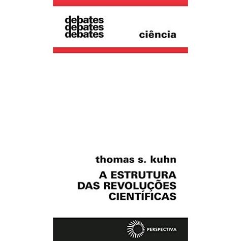 A Estrutura Das Revoluções Científicas Autor Thomas S Kuhn Shopee Brasil
