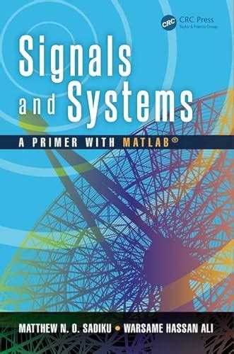 Signals And Systems A Primer With Matlab® Sadiku Matthew N O Ali