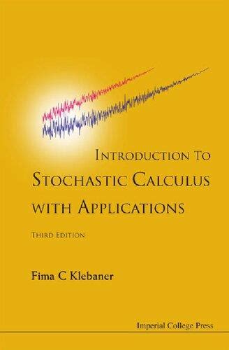 Introduction To Stochastic Calculus With Applications 3rd Edition