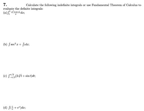 solved 7 calculate the following indefinite integrals or