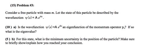 Solved Problem Consider A Free Particle With Mass Chegg