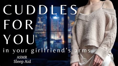ASMR Girlfriend Roleplay | Cuddles in my arms | Loving gf sleep aid - YouTube