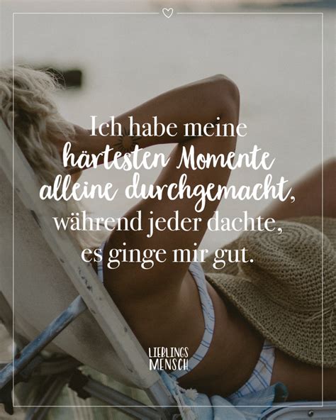 Ich habe meine härtesten Momente alleine durchgemacht während jeder