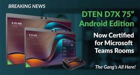 Microsoft Certifies The Dten D7x 75” Android Edition For Teams Rooms