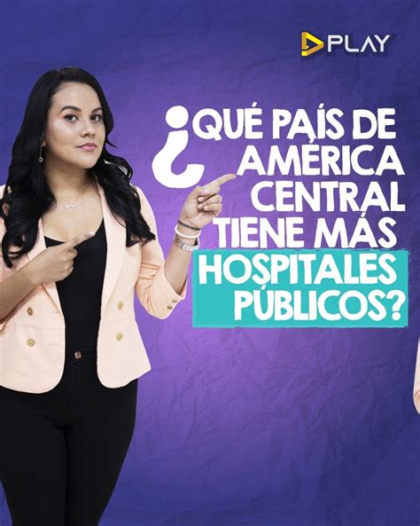 ¿qué País De América Central Tiene Más Hospitales Públicos Los