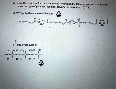 Solved 3 Draw The Structure For The Monomer S From Which The