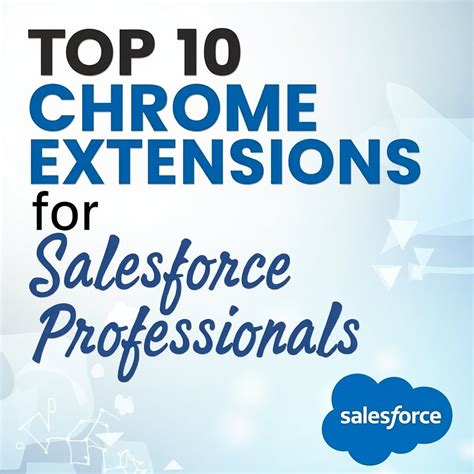 Top 10 Salesforce Chrome Extensions For Salesforce Professionals Certifications4sure