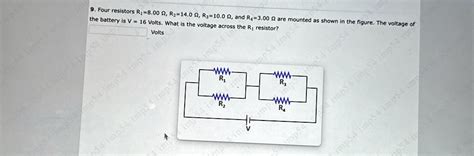 9 Four Resistors R1800 R2140 R3100 And R4300 Are Mounted As Shown In The Figure The Voltage Of