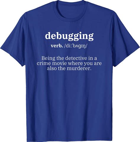 Debugging Definition Computer Science Programmer Softstyle Unisex T Shirt Royal Blue Color Size