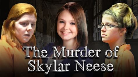 The Tragic Death Of Skylar Neese True Crime Youtube