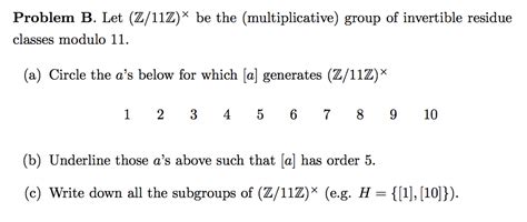 solved problem b let z 11z be the multiplicative group