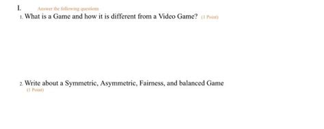 Solved I 1 What Is A Game And How It Is Different From A