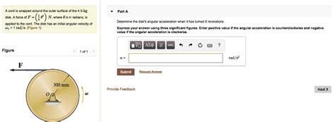 Solved A Cord Is Wrapped Around The Outer Surface Of The 45 Kg Disk The Cord Applies A Force