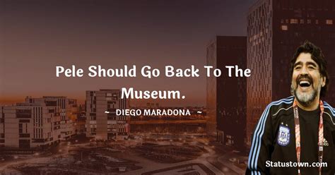 20 Best Diego Maradona Quotes In February 2025