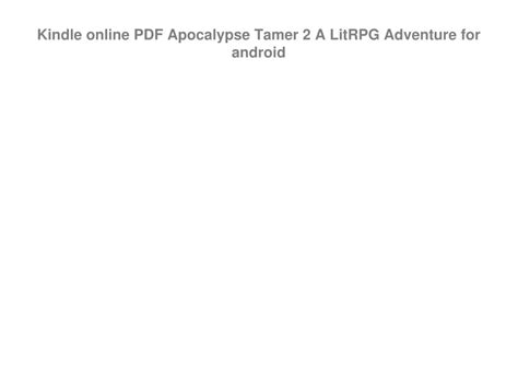 PPT Kindle Online PDF Apocalypse Tamer 2 A LitRPG Adventure For