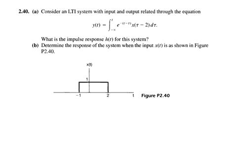 Solved A Consider An LTI System With Input And Output Chegg