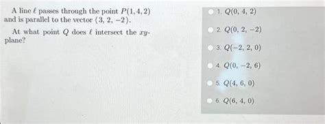 solved a line ℓ passes through the point p 1 4 2 and is
