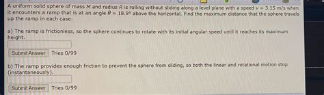 Solved A Uniform Solid Sphere Of Mass M And Radius R Is Chegg