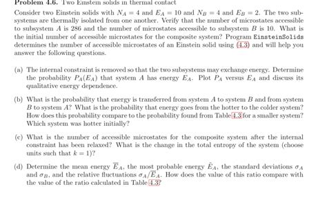 Problem 4 6 Two Einstein Solids In Thermal Contact Consider Two Einstein Solids With Na 4 And