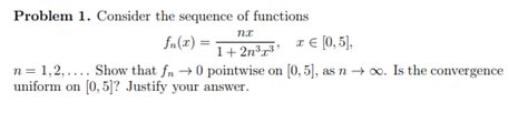 Solved Consider The Sequence Of Functions Fn X Nx Chegg