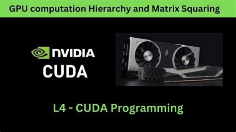 L4 Gpu Computation Hierarchy And Matrix Squaring Thread Divergence