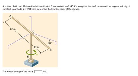 solved a uniform 3 4 lb rod ab is welded at its midpoint g to a