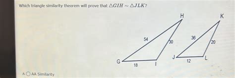 Solved Which Triangle Similarity Theorem Will Prove That Gihsim Jlk