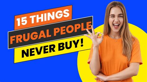 Master Your Money 15 Things Frugal People Never Buy To Save Money