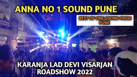 Anna No1 Sound Pimpri Chinchwad Pune Karanja Lad Road Show