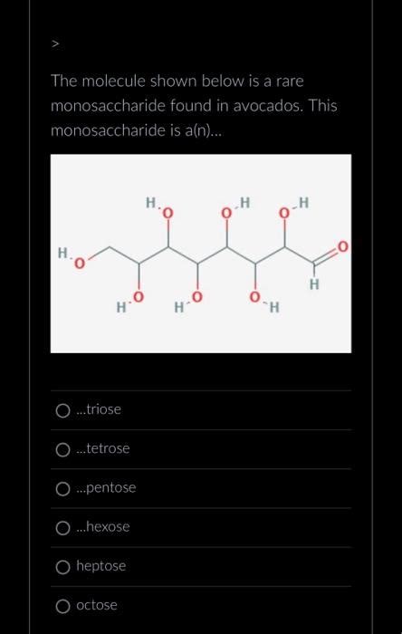 Solved The Molecule Shown Below Is A Rare Monosaccharide Chegg