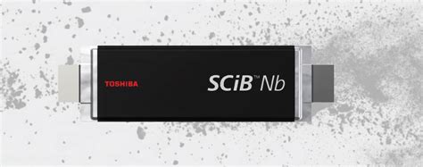Fast Charging Scib Battery Technology Toshibas New Generation