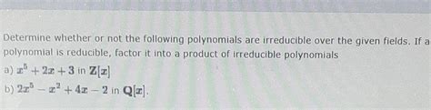 solved determine whether or not the following polynomials