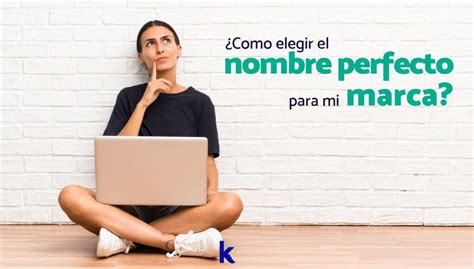 Como Elegir El Nombre Perfecto Para Mi Marca Kraken Agencia Digital Creativa