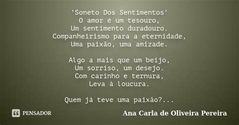 Soneto Dos Sentimentos O Amor é Um Ana Carla De Oliveira Pensador