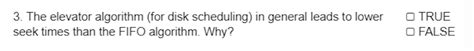 Solved 3 The Elevator Algorithm For Disk Scheduling In