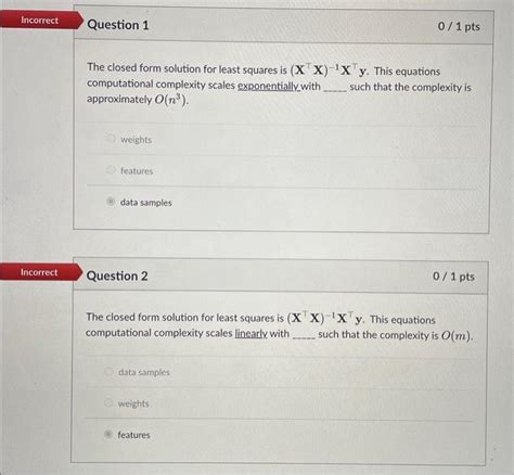 Solved The Closed Form Solution For Least Squares Is XX