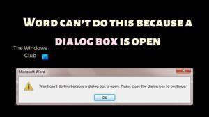 Word Cant Do This Because A Dialog Box Is Open