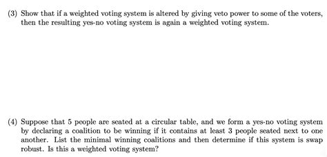 Solved 3 Show That If A Weighted Voting System Is Altered