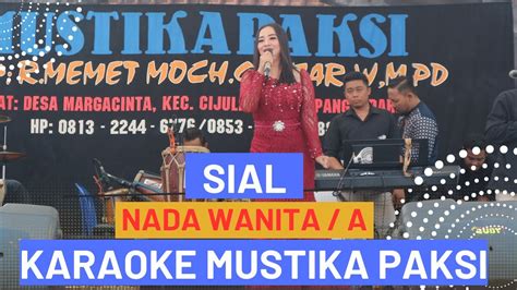 SIAL KARAOKE PONGDUT MUSTIKA PAKSI Nada Wanita A YouTube