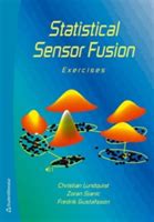 Statistical Sensor Fusion Christian Lundquist Zoran Sjanic Fredrik