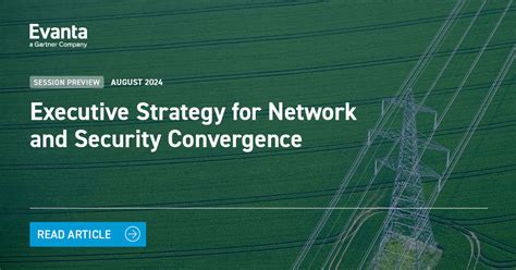 Executive Strategy For Network And Security Convergence
