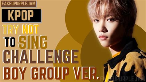 KPOP TRY NOT TO SING CHALLENGE BOY GROUP VERSION Fakeupurplejam